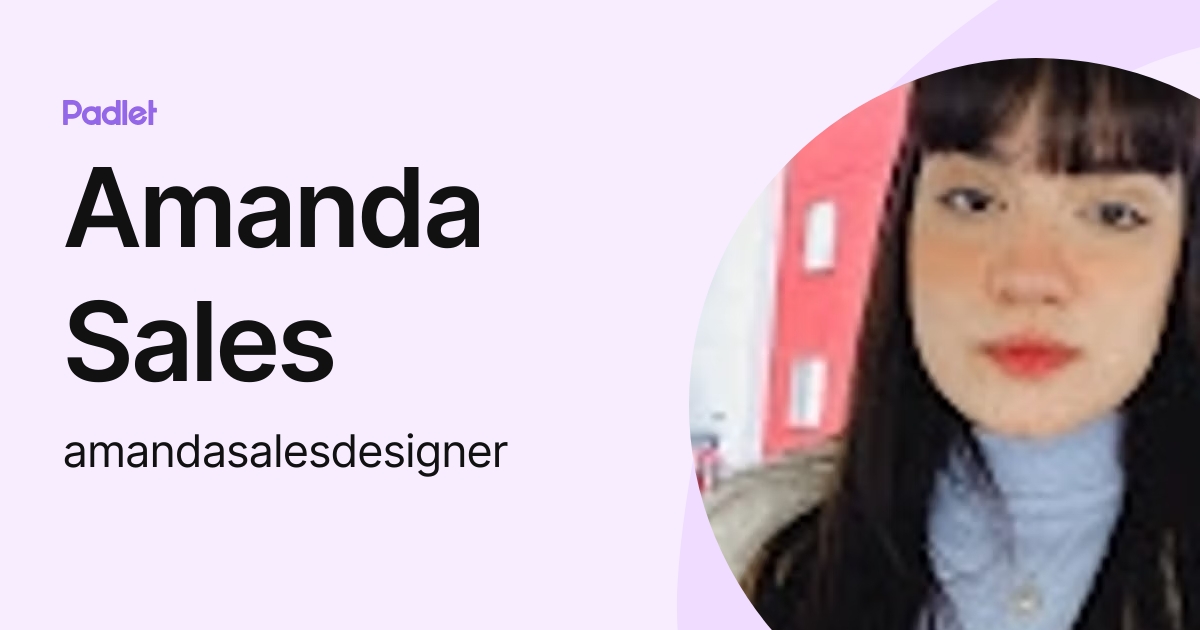 Amanda Sales (amandasalesdesigner) profile | Padlet