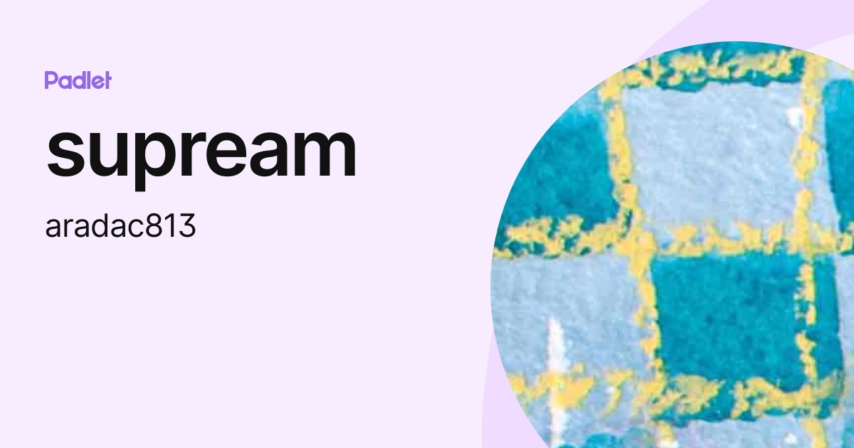 supream (aradac813) profile | Padlet