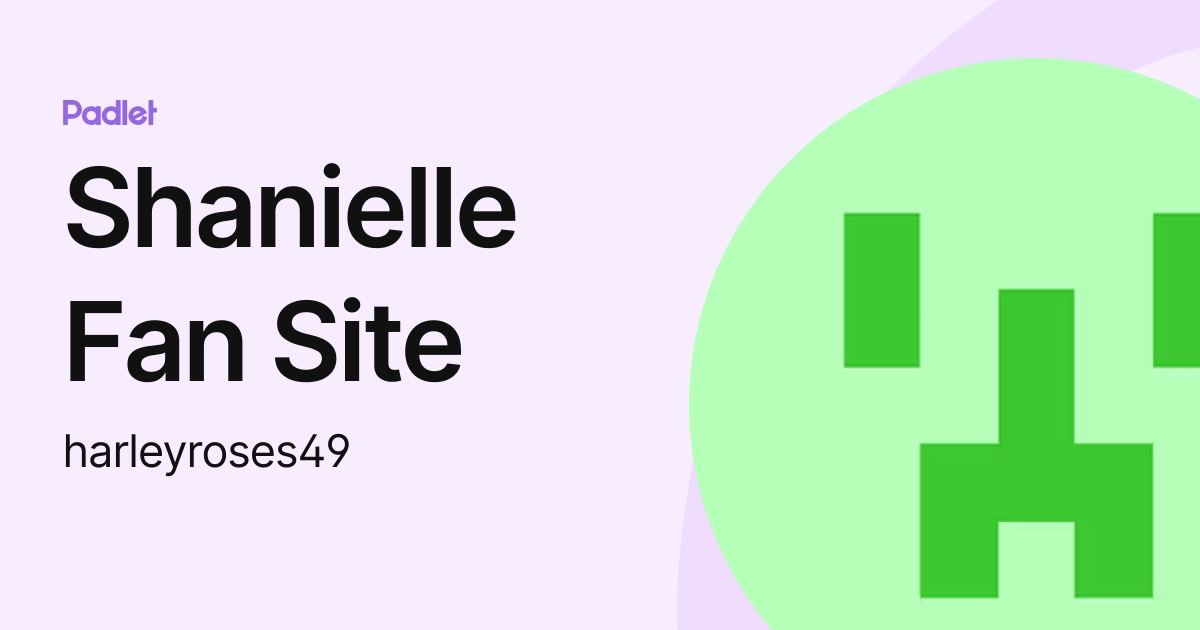 Shanielle Fan Site (harleyroses49) profile | Padlet