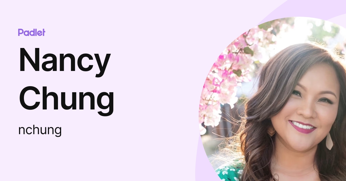 Nancy Chung (nchung) profile | Padlet
