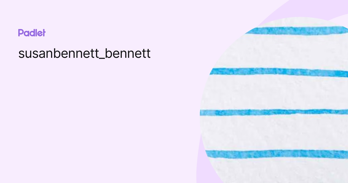 susanbennett_bennett profile | Padlet
