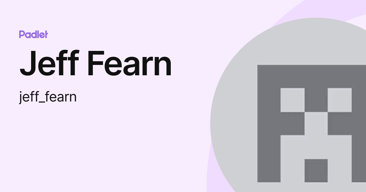 Jeff Fearn (jeff_fearn) profile | Padlet