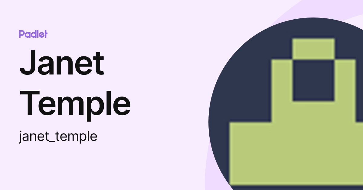 Janet Temple (janet_temple) profile | Padlet