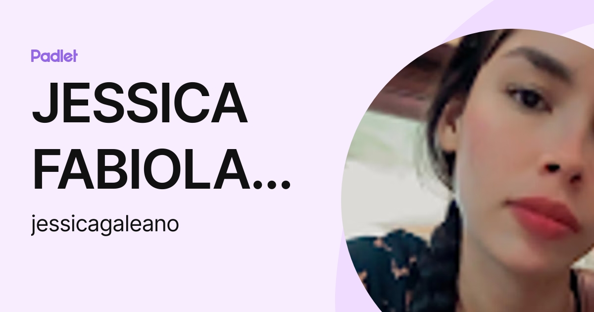 JESSICA FABIOLA GALEANO LONDOÑO (jessicagaleano) profile | Padlet