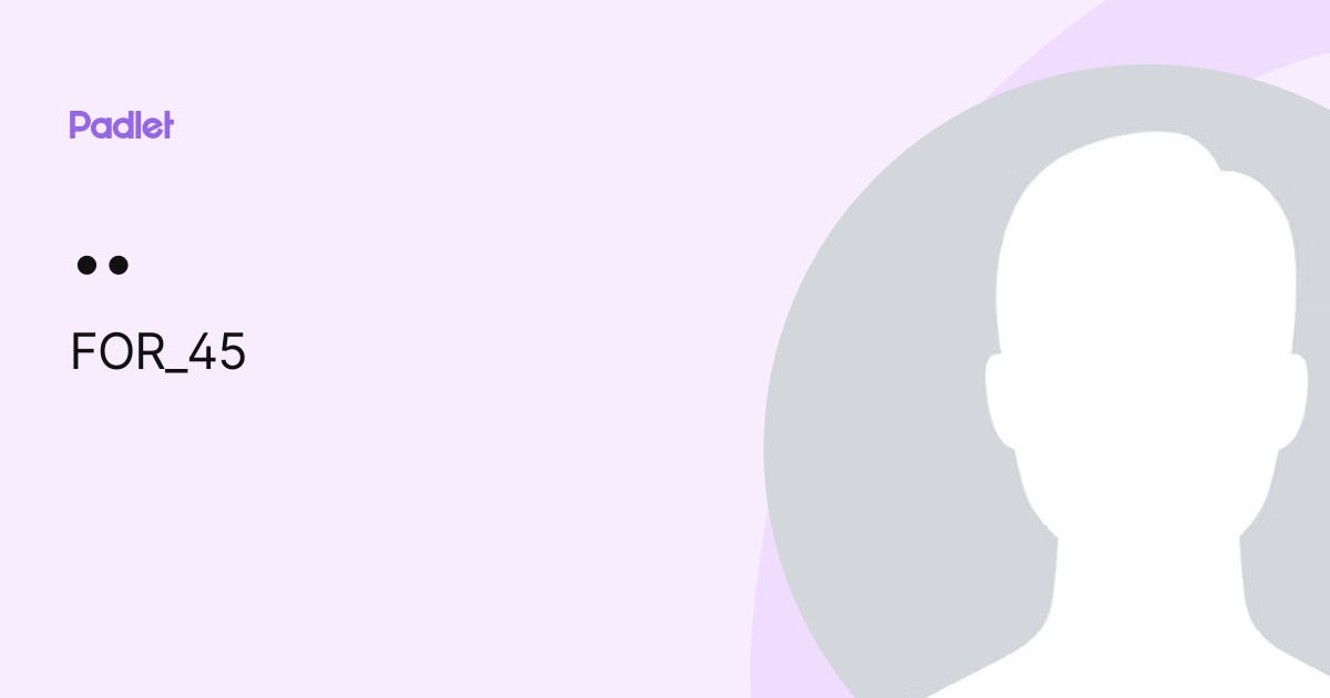 FOR_45) profile | Padlet