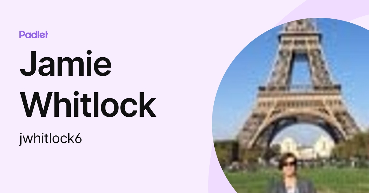 Jamie Whitlock (jwhitlock6) profile | Padlet