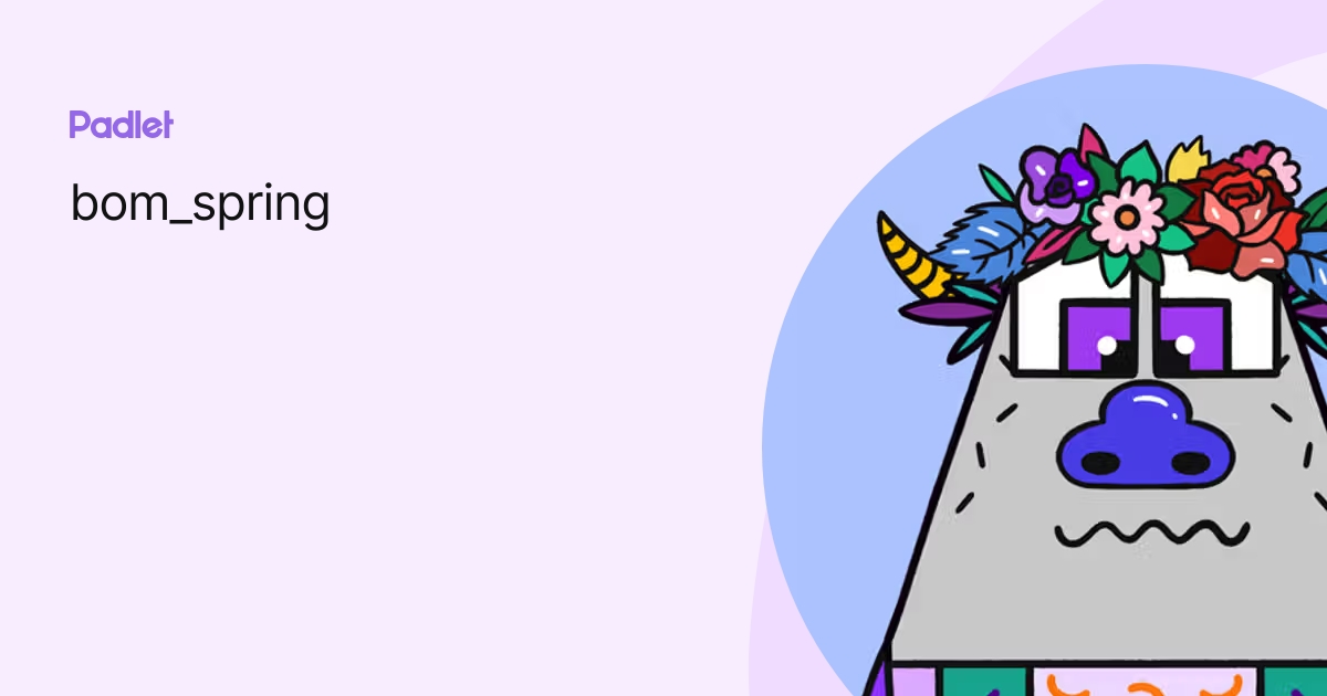 bom_spring profile | Padlet