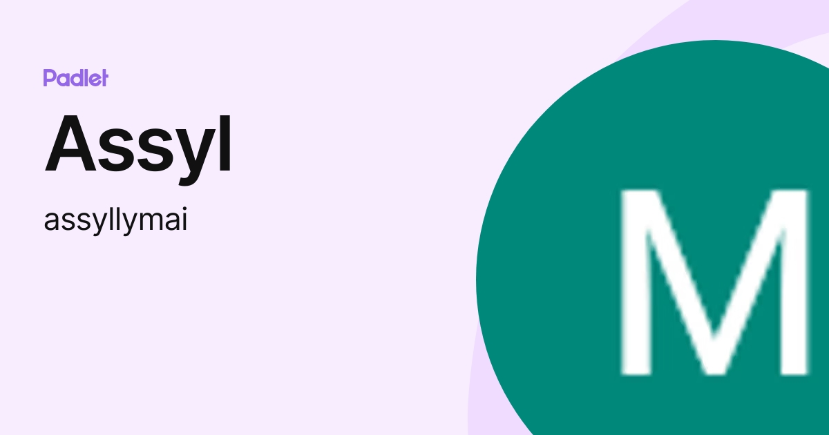 Assyl (assyllymai) profile | Padlet