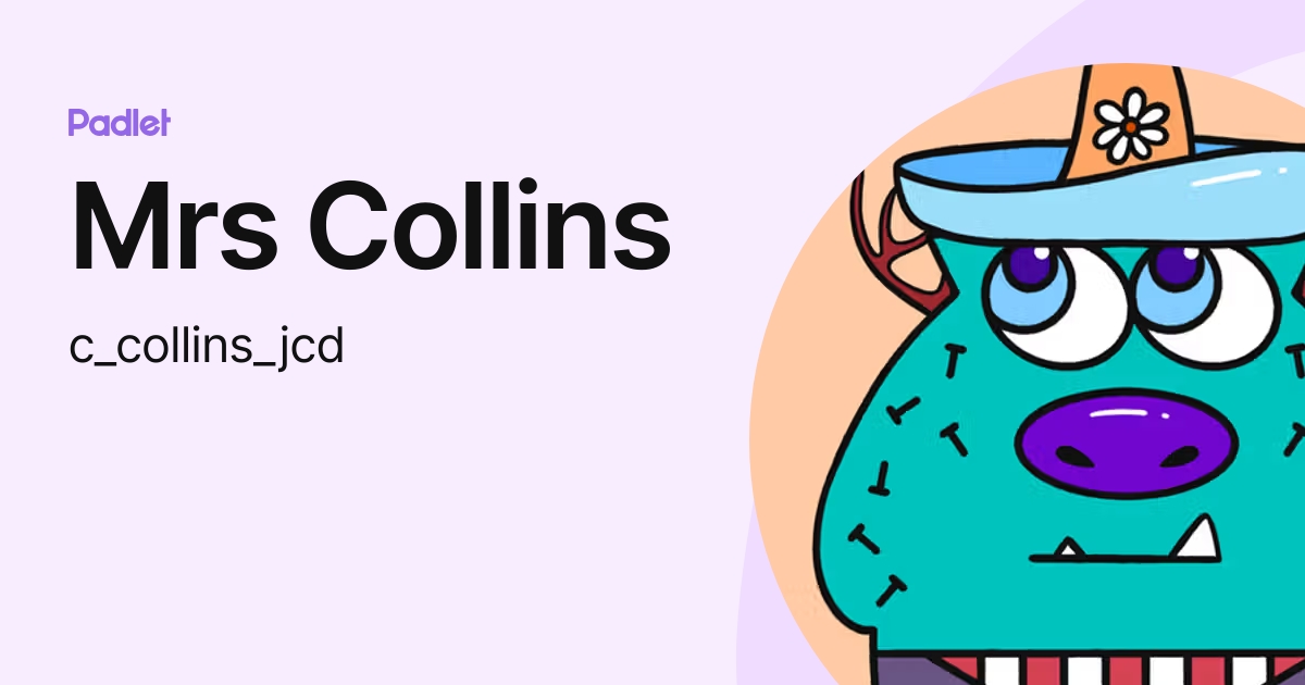 Mrs Collins (c_collins_jcd) profile | Padlet