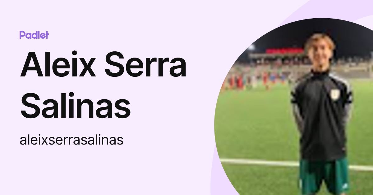 Aleix Serra Salinas (aleixserrasalinas) profile | Padlet