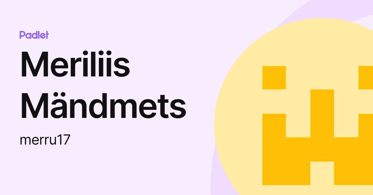 Meriliis Mändmets (merru17) profile | Padlet