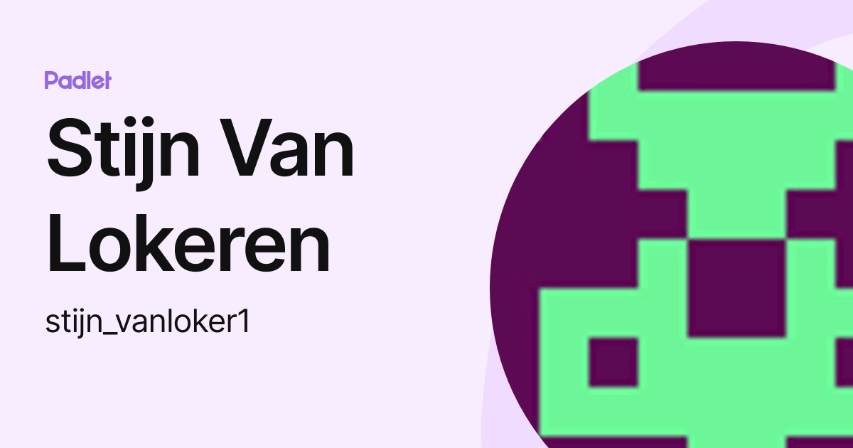 Stijn Van Lokeren (stijn_vanloker1) profile | Padlet