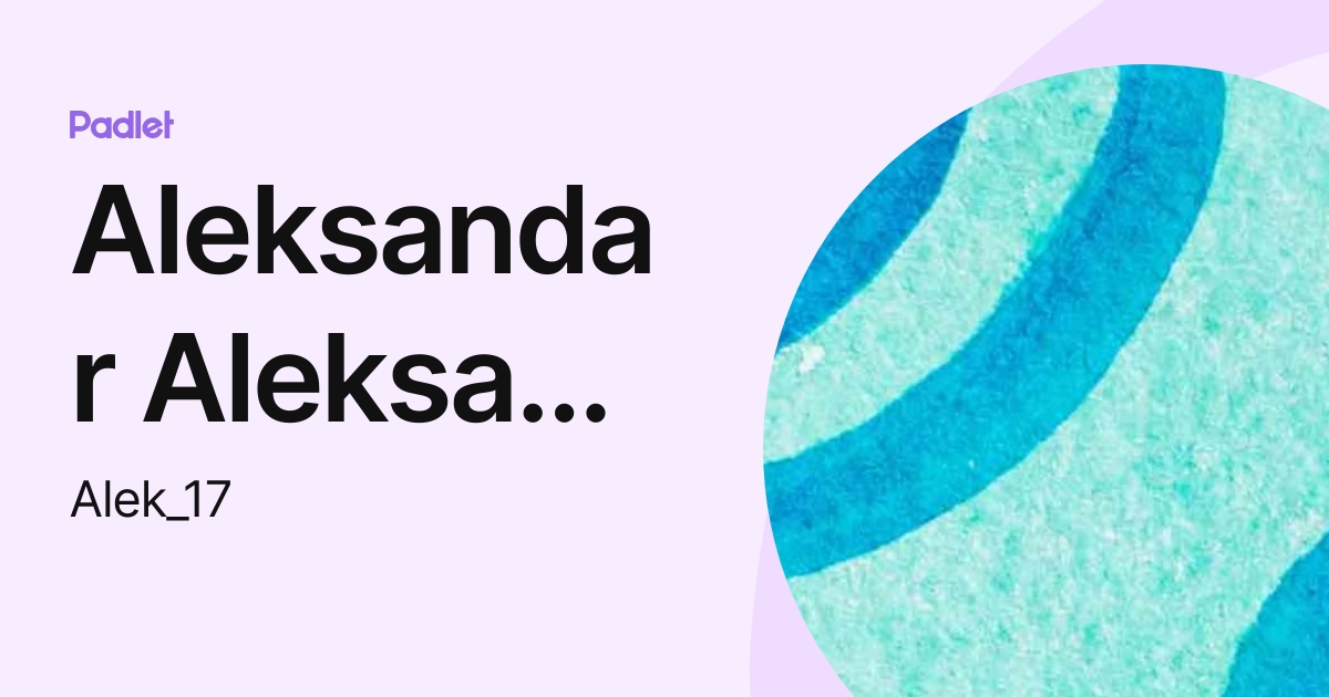 Aleksandar Aleksa Raskovic (Alek_17) profile | Padlet