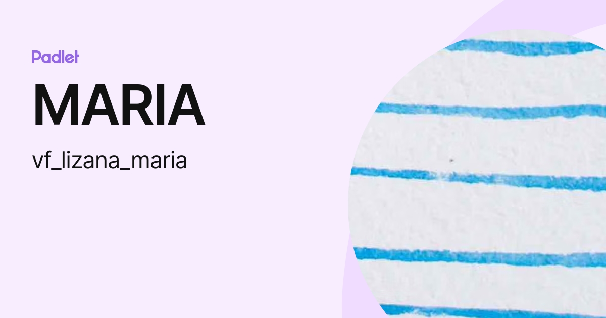 MARIA (vf_lizana_maria) profile | Padlet