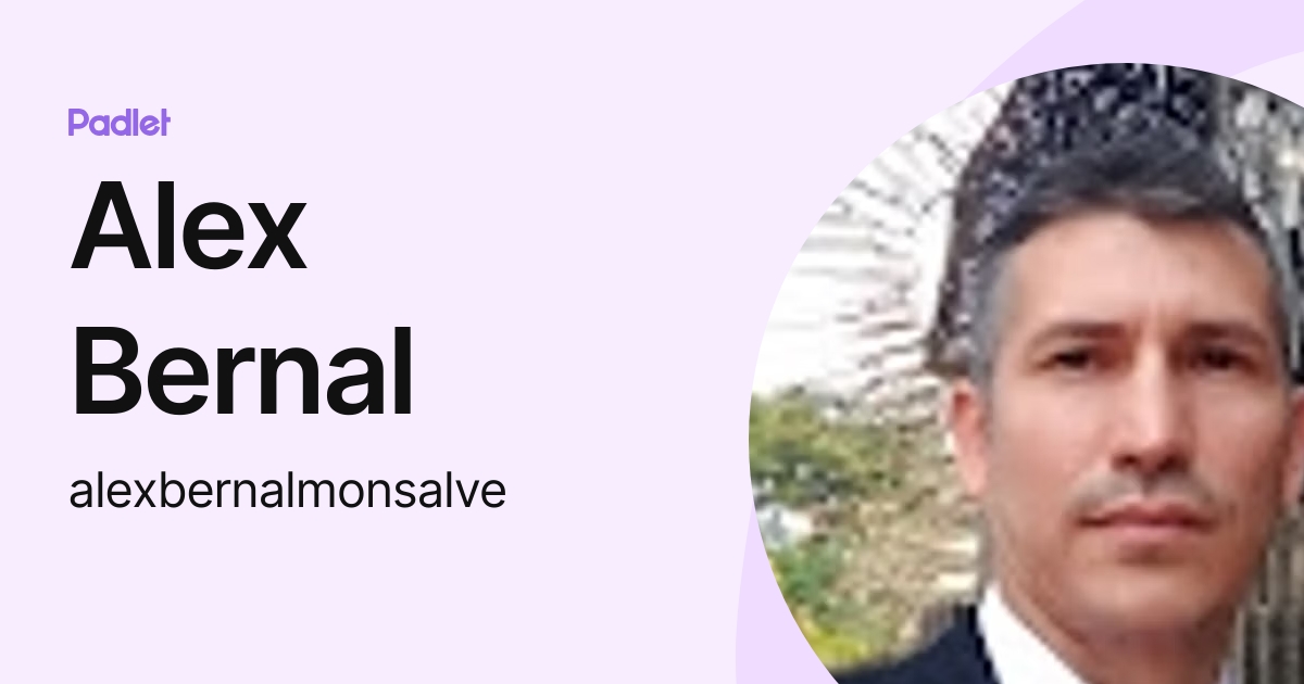 Alex Bernal (alexbernalmonsalve) profile | Padlet