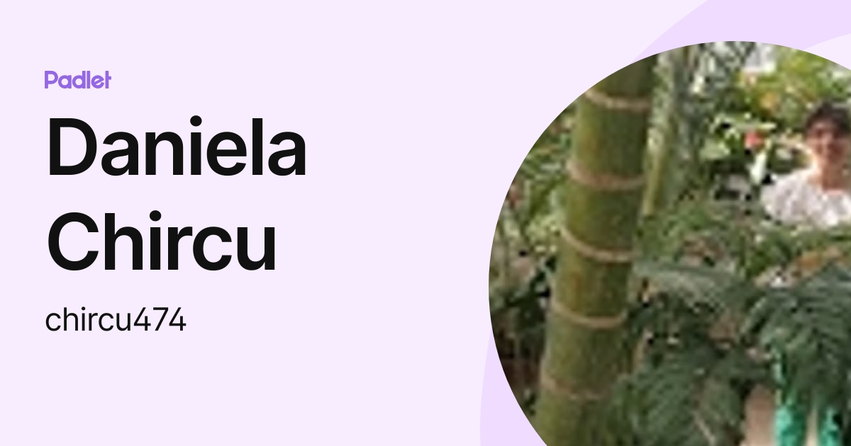 Daniela Chircu (chircu474) profile | Padlet