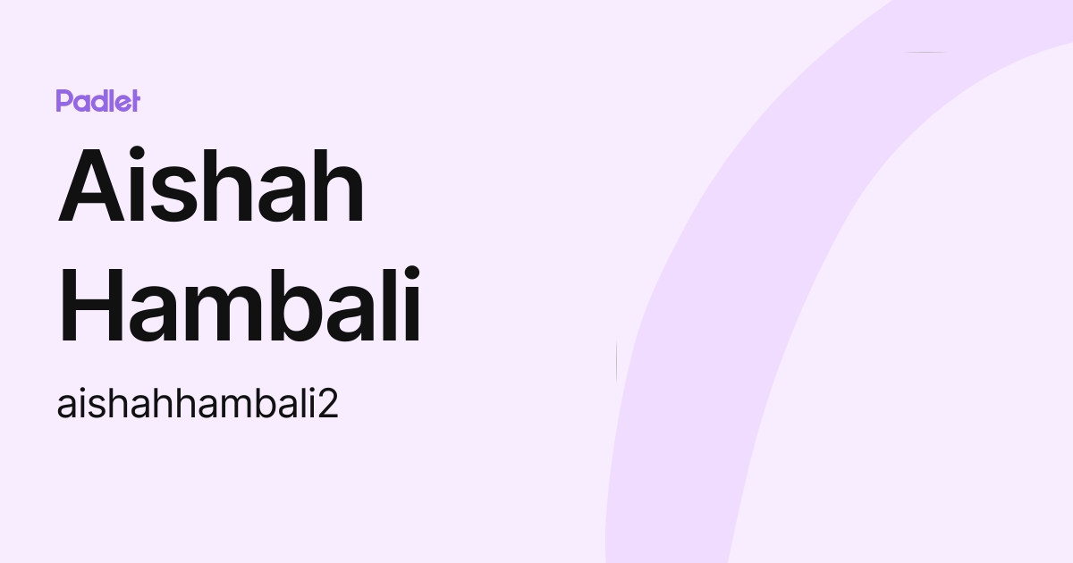 Aishah Hambali (aishahhambali2) profile | Padlet