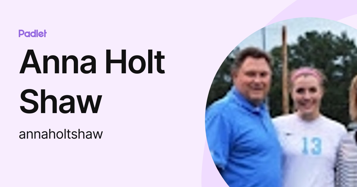 Anna Holt Shaw (annaholtshaw) profile | Padlet