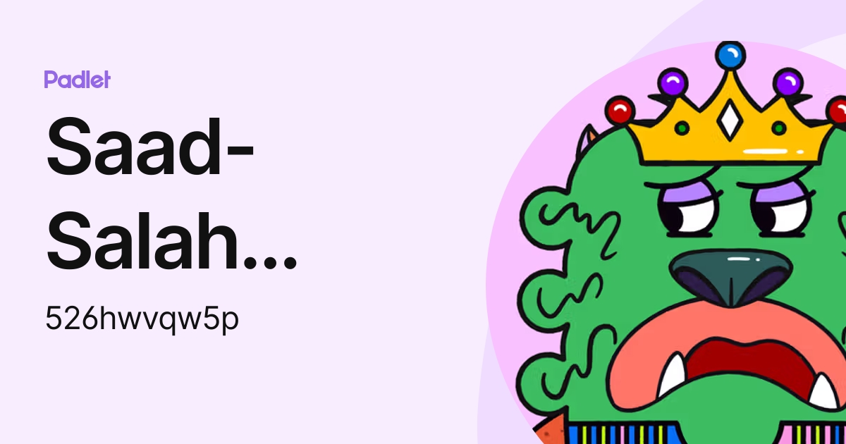 Saad-Salah Tcom (526hwvqw5p) profile | Padlet