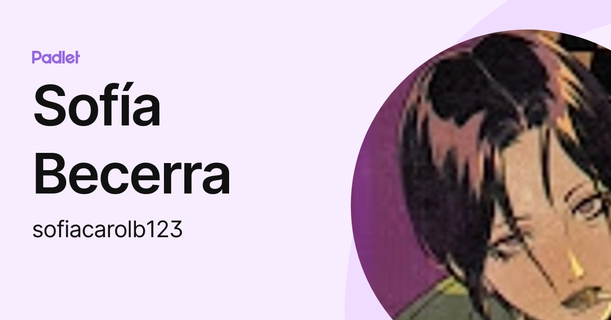 Sofía Becerra (sofiacarolb123) profile | Padlet