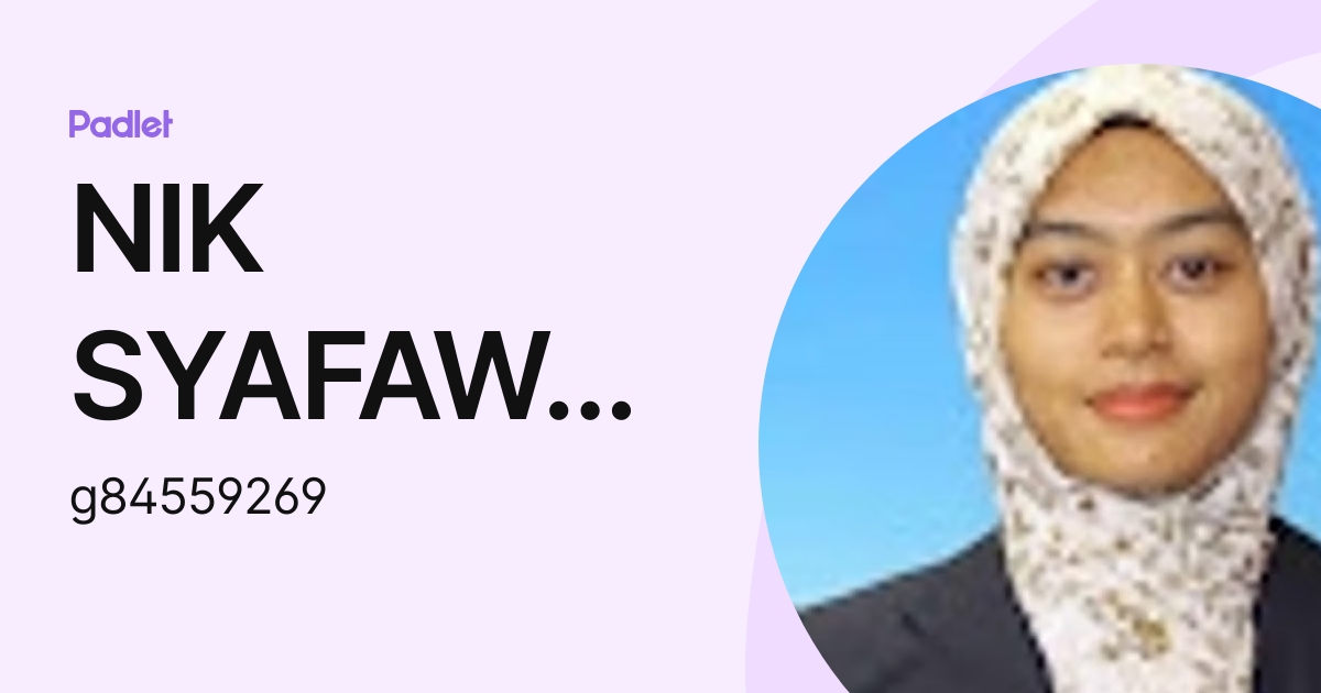 NIK SYAFAWANI BINTI BAHANUDIN KPM-Guru (g84559269) profile | Padlet