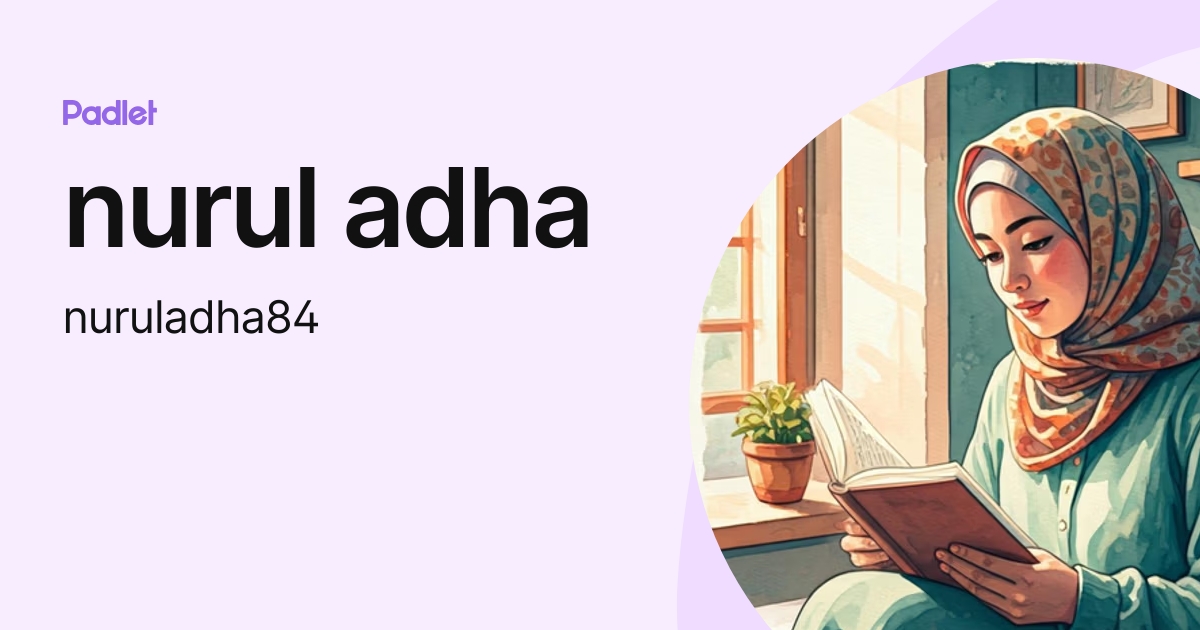 nurul adha (nuruladha84) profile | Padlet