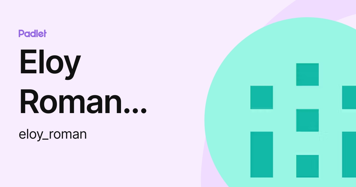 Eloy Roman Jarillo (eloy_roman) profile | Padlet