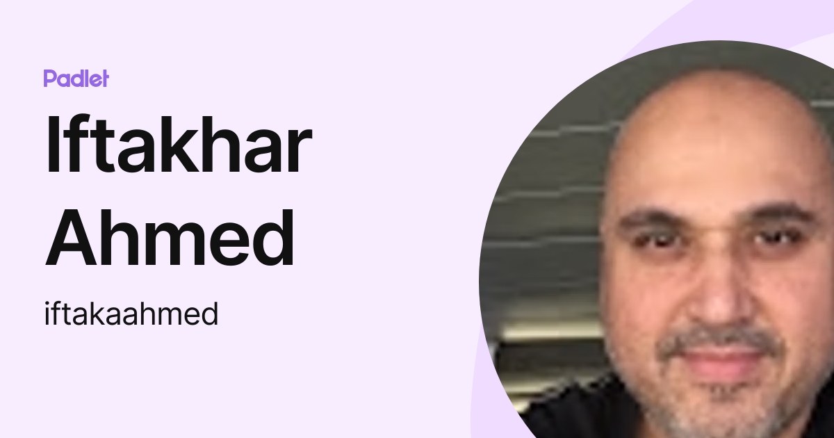 Iftakhar Ahmed (iftakaahmed) profile | Padlet