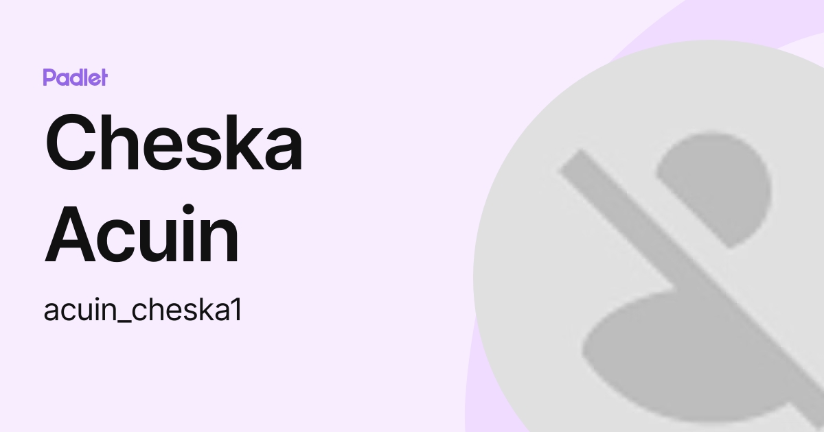 Cheska Acuin (acuin_cheska) profile | Padlet