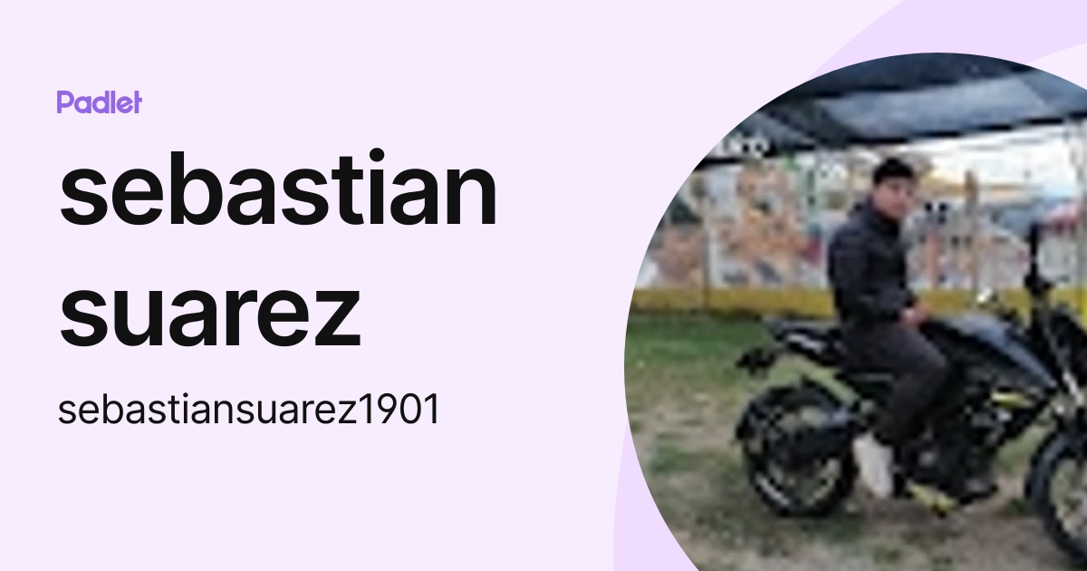 sebastian suarez (sebastiansuarez1901) profile | Padlet