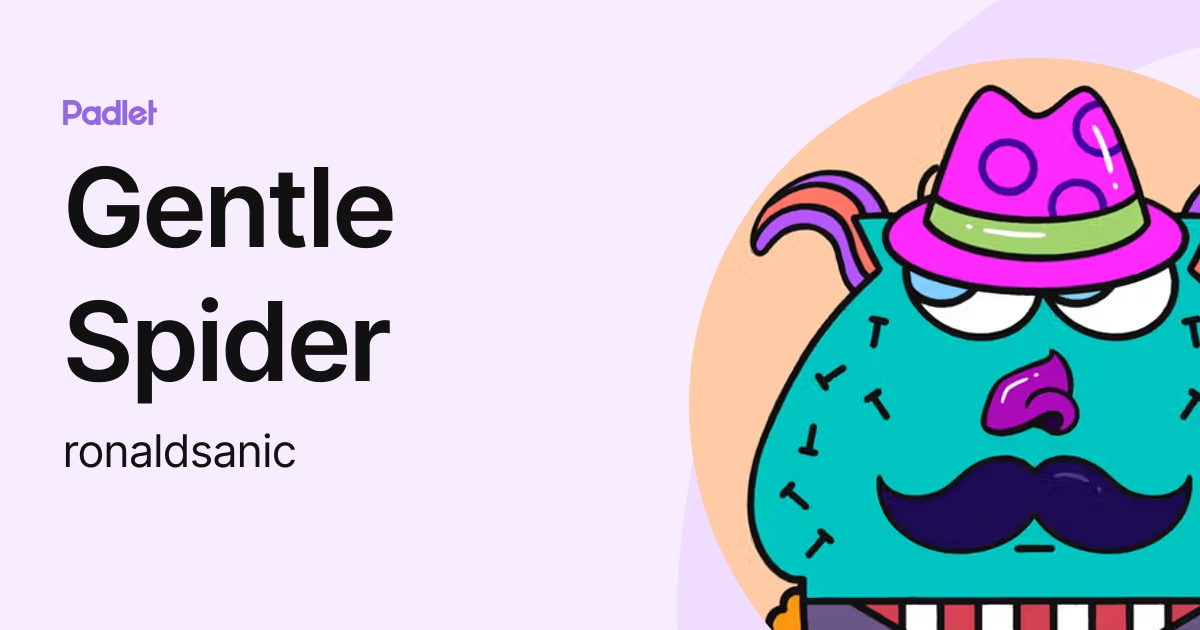 Gentle Spider (ronaldsanic) profile | Padlet