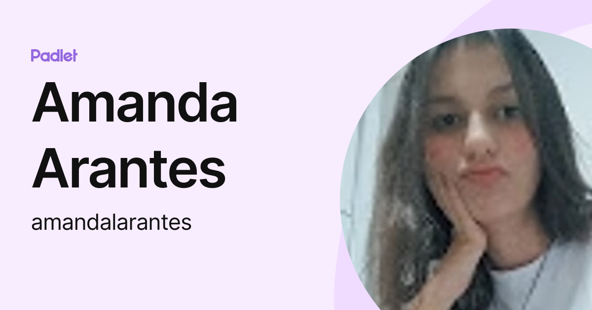 Amanda Arantes (amandalarantes) profile | Padlet