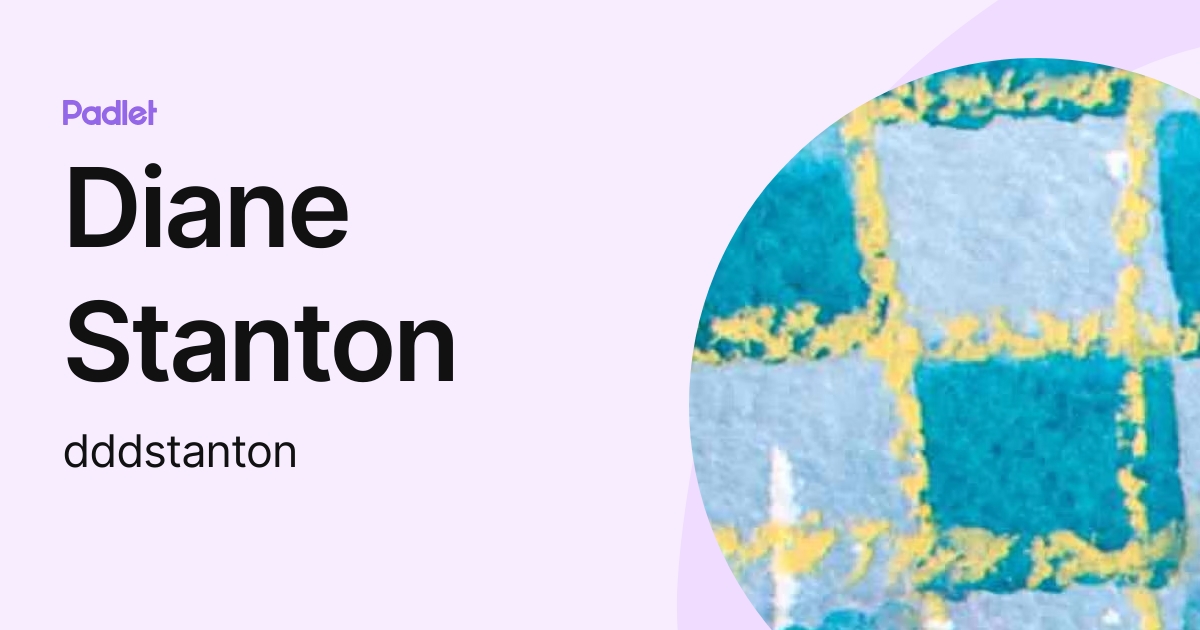 Diane Stanton (dddstanton) profile | Padlet