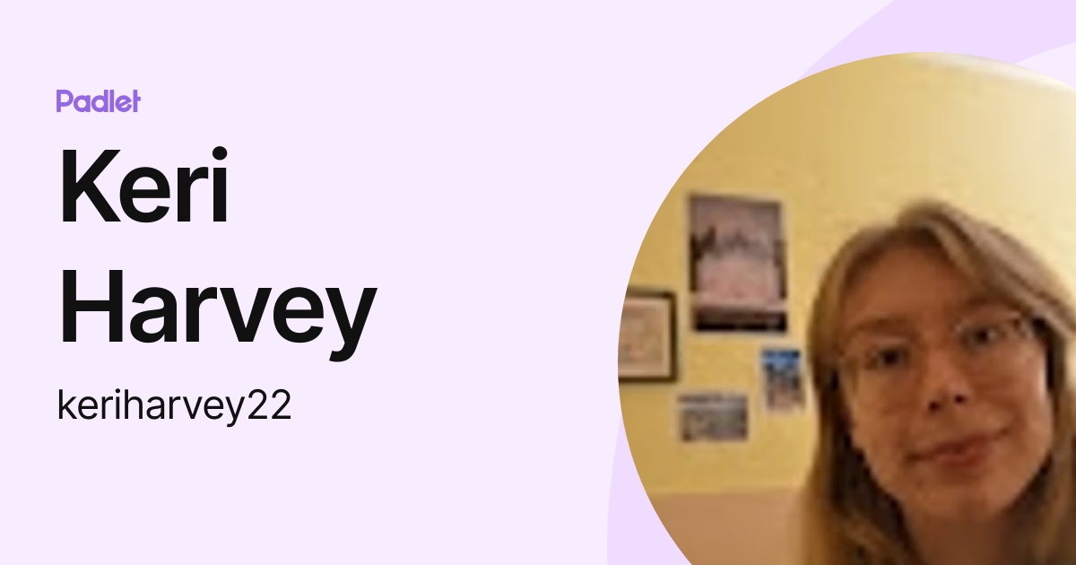 Keri Harvey (keriharvey22) profile | Padlet