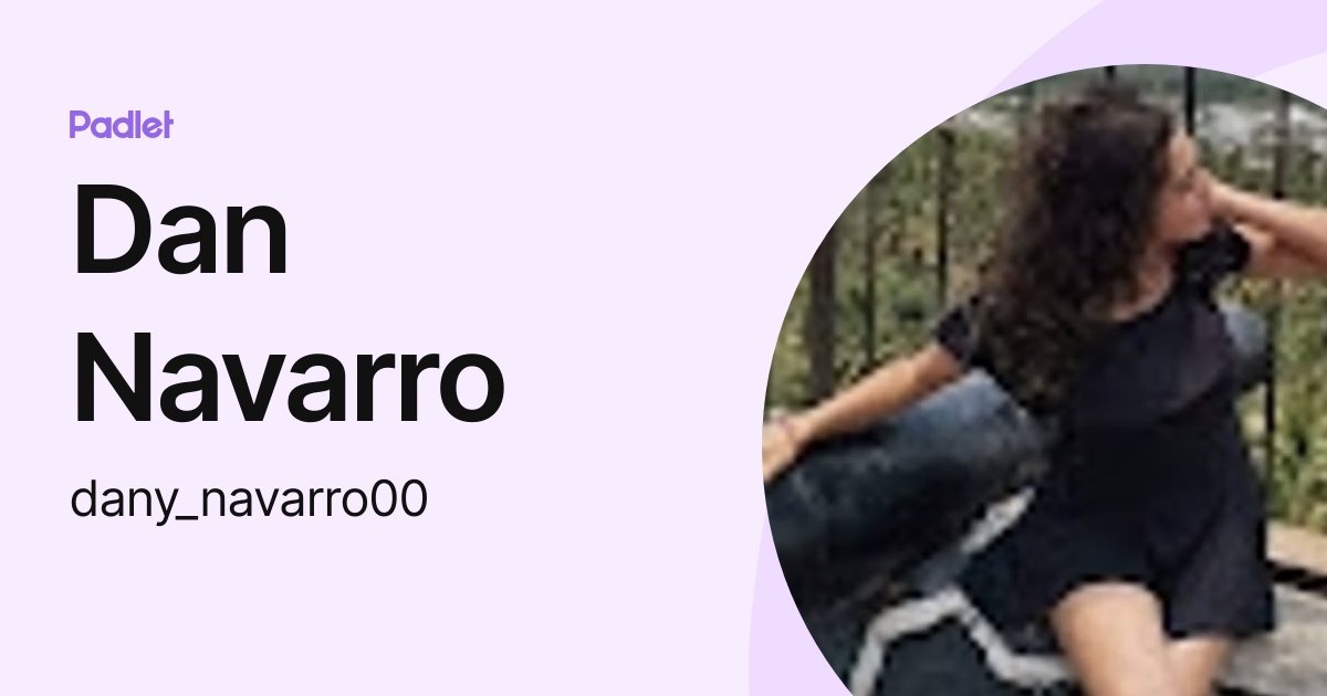 Dan Navarro (dany_navarro00) profile | Padlet