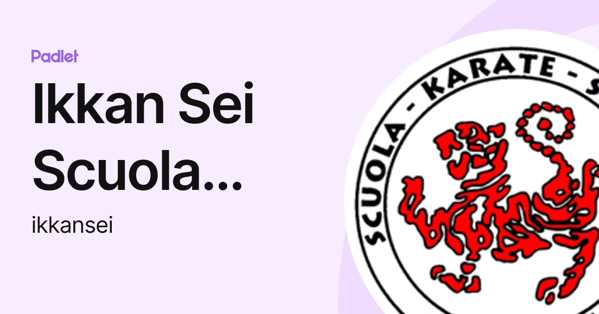 Ikkan Sei Scuola Karate Shotokan (ikkansei) profile | Padlet
