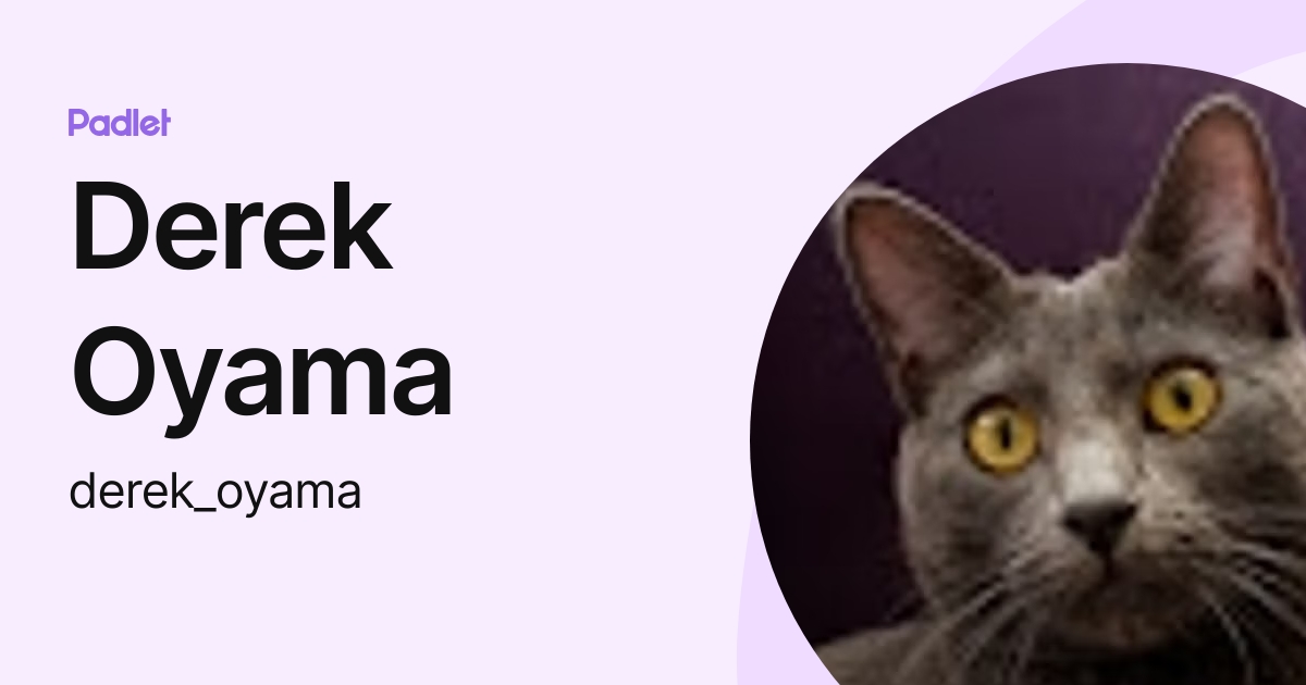 Derek Oyama (derek_oyama) profile | Padlet