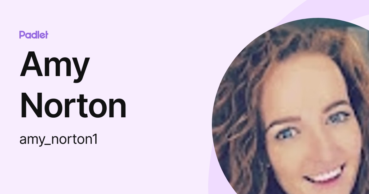 Amy Norton (amy_norton1) profile | Padlet