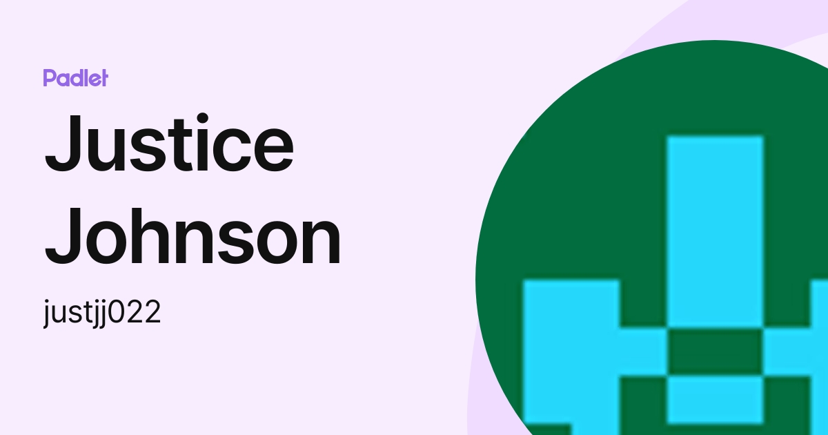 Justice Johnson (justjj022) profile | Padlet
