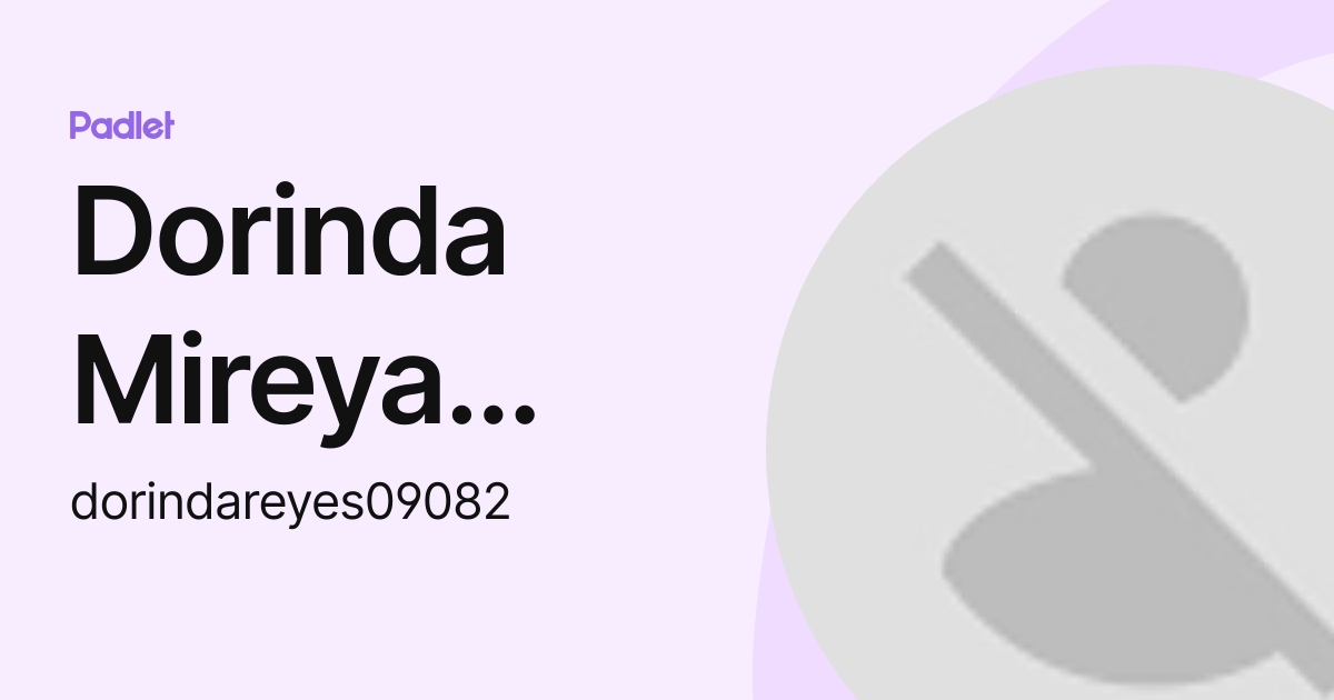 Dorinda Mireya Reyes Roman (dorindareyes09082) profile | Padlet