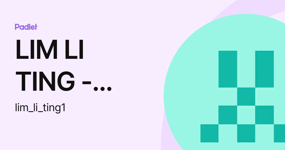 LIM LI TING - Student (lim_li_ting1) profile | Padlet