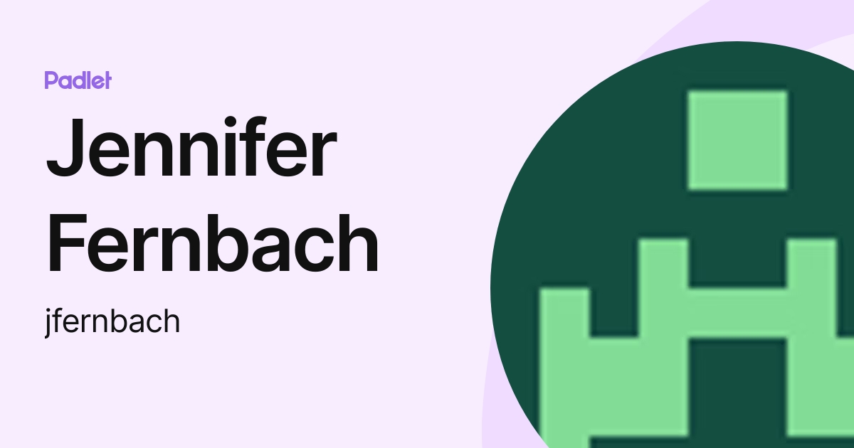 Jennifer Fernbach (jfernbach) profile | Padlet