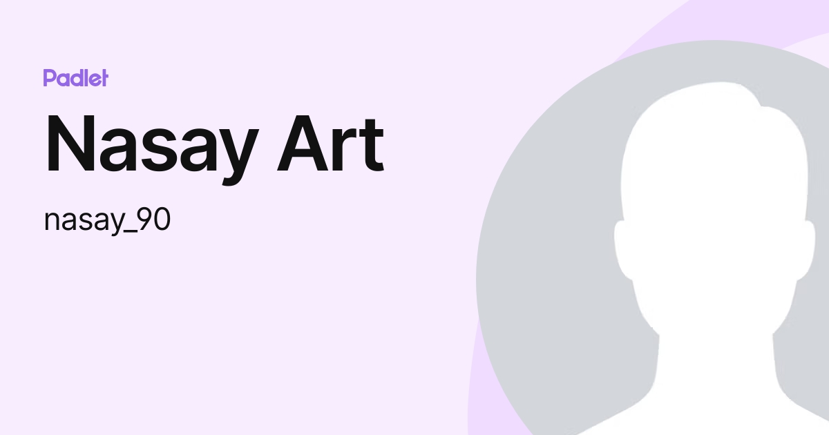 Nasay Art (nasay_90) profile | Padlet