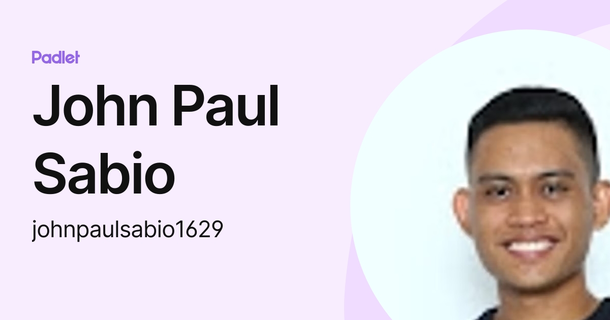John Paul Sabio (johnpaulsabio1629) profile | Padlet