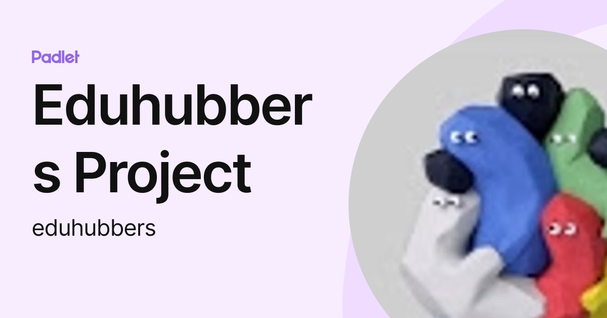 Eduhubbers Project (eduhubbers) profile | Padlet