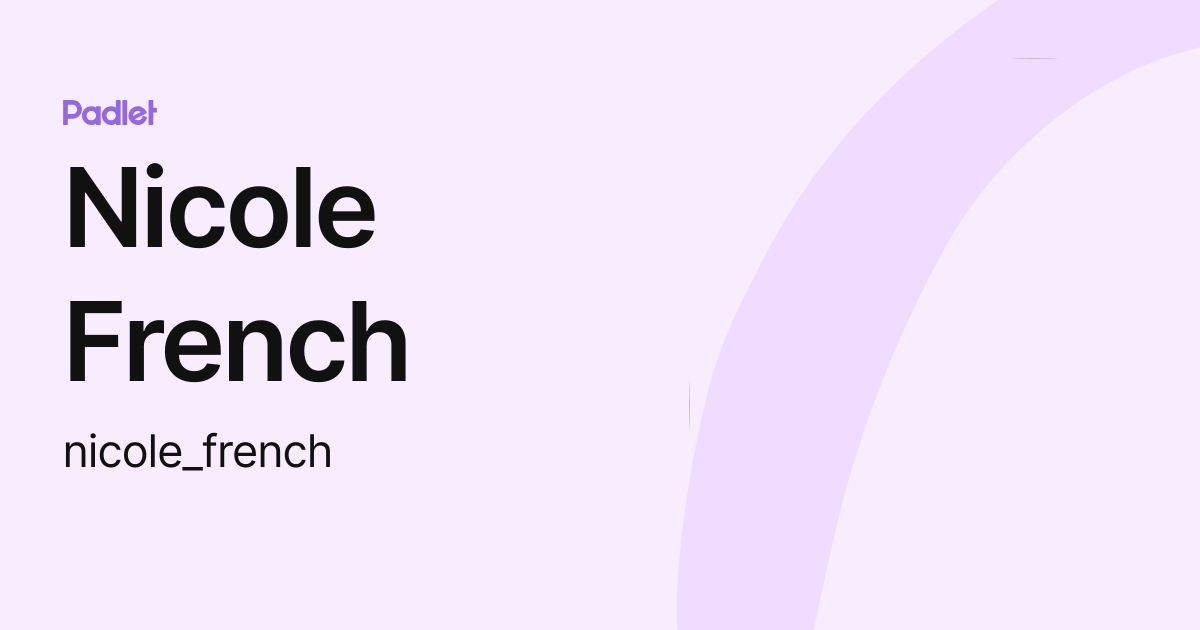 Nicole French (nicole_french) profile | Padlet