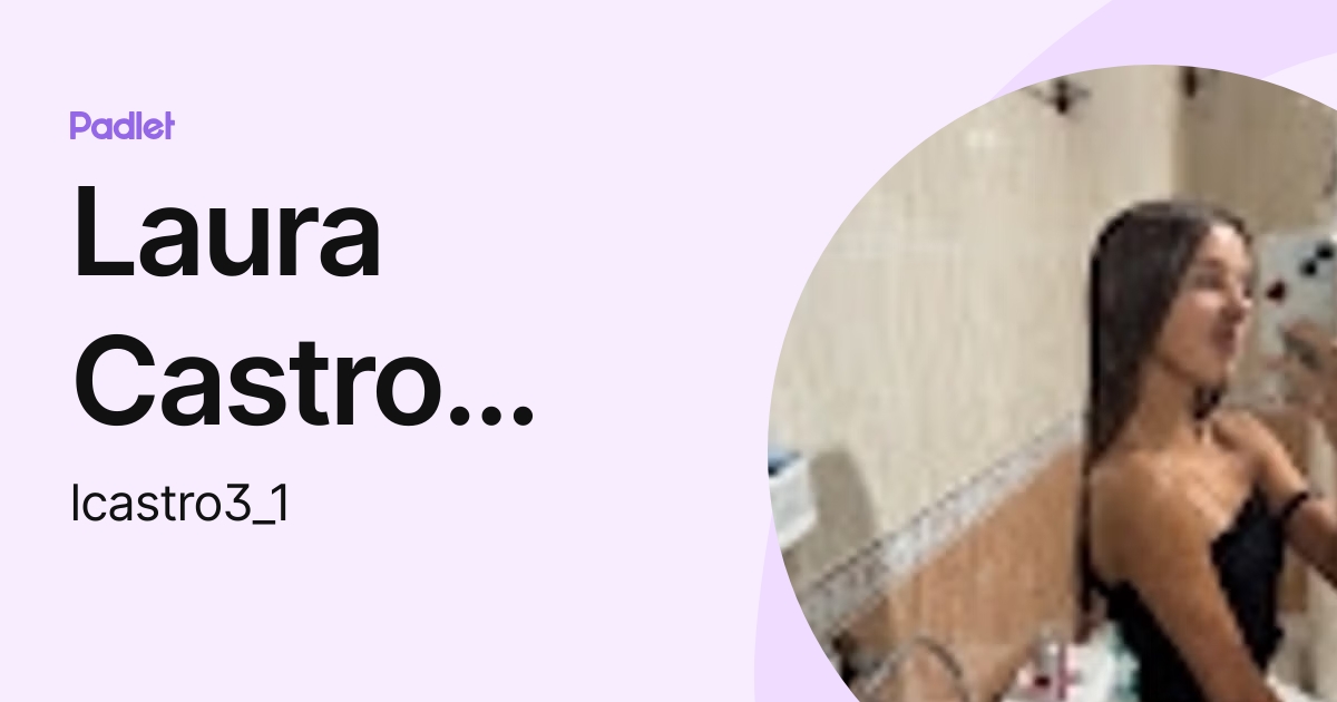 Laura Castro Romero (lcastro3_1) profile | Padlet