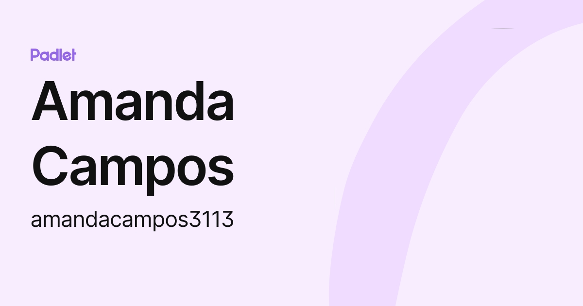 Amanda Campos (amandacampos3113) profile | Padlet