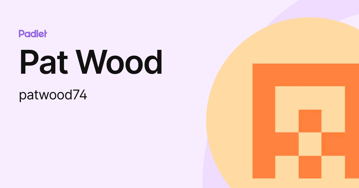 Pat Wood (patwood74) profile | Padlet