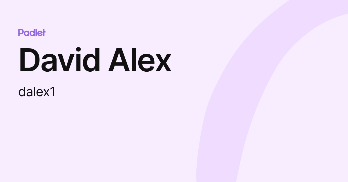 David Alex (dalex1) profile | Padlet